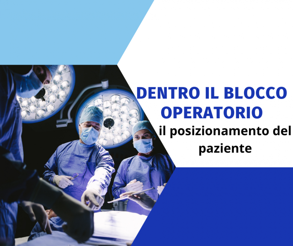 Dentro il blocco operatorio: posizionamento del paziente ...